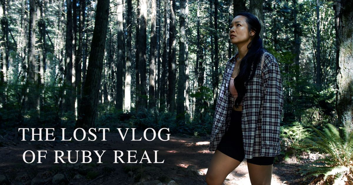 The Lost Vlog of Ruby Real