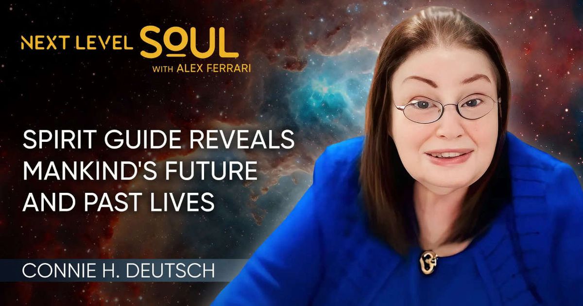 Spirit Guide Reveals Mankind's Future and Past Lives with Connie H. Deutsch