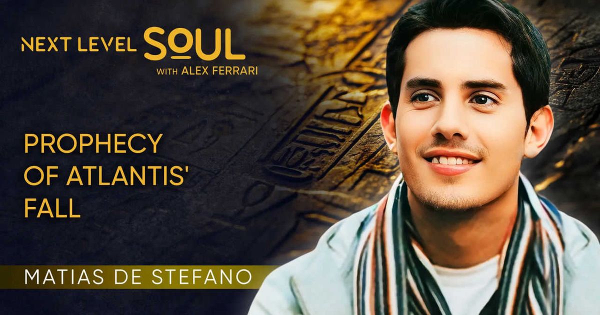 Prophecy of Atlantis' Fall with Matias De Stefano