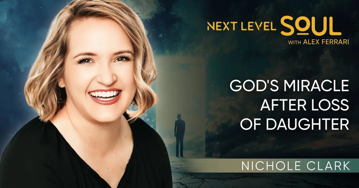 God's Miracle After Loss of Daughter with Nichole Clark