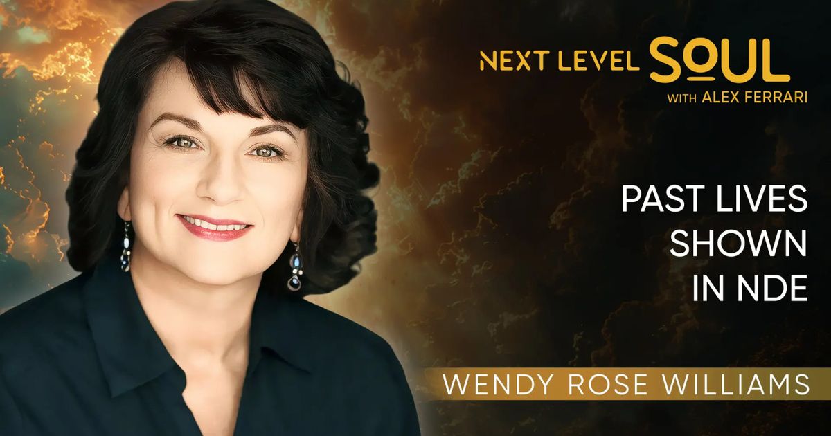 Past Lives Shown in NDE with Wendy Rose Williams