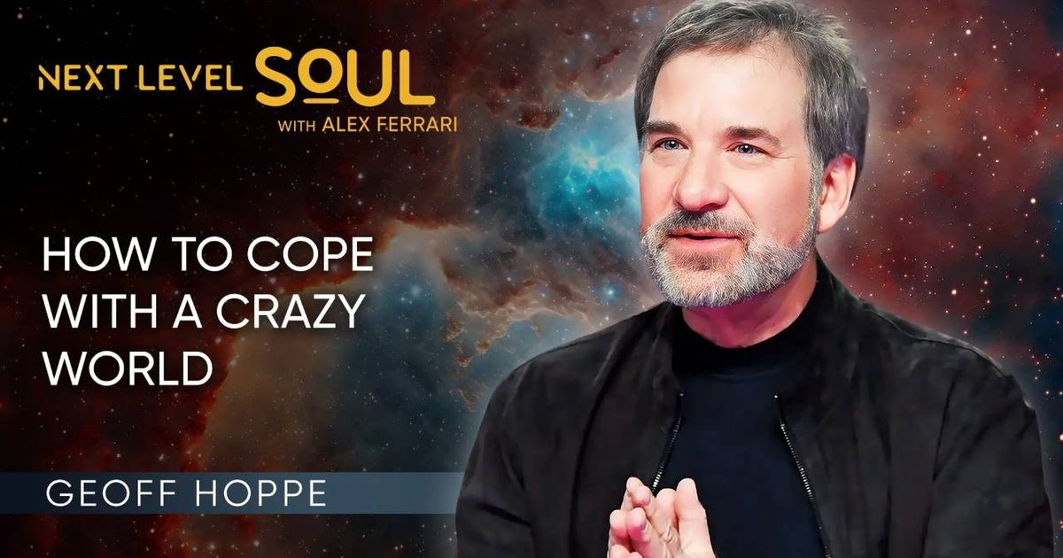 How to Cope with a Crazy World with Geoffrey Hoppe