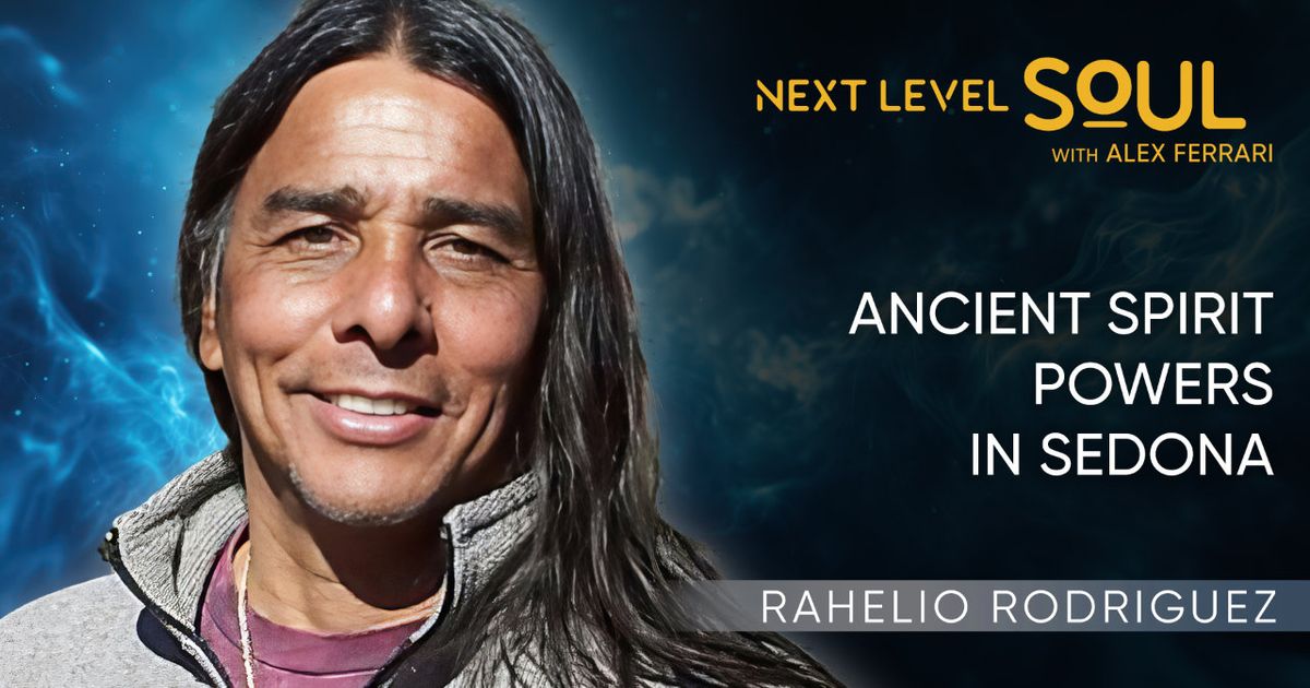 Ancient Spirit Powers in Sedona with Rahelio Rodriguez
