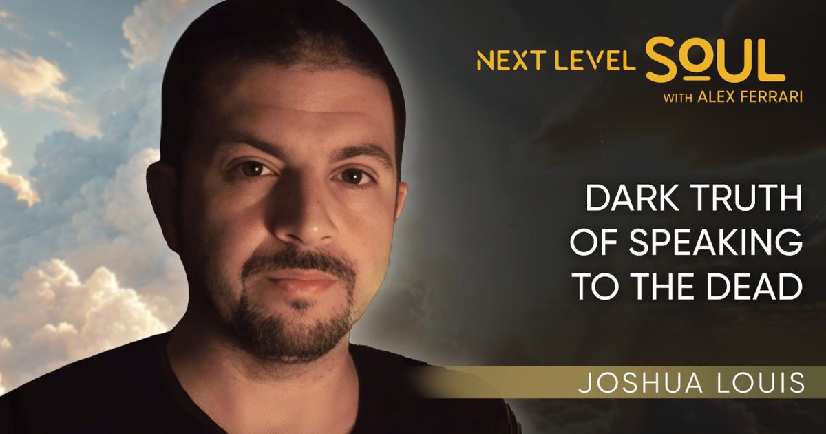 Dark Truth of Speaking to the Dead with Joshua Louis