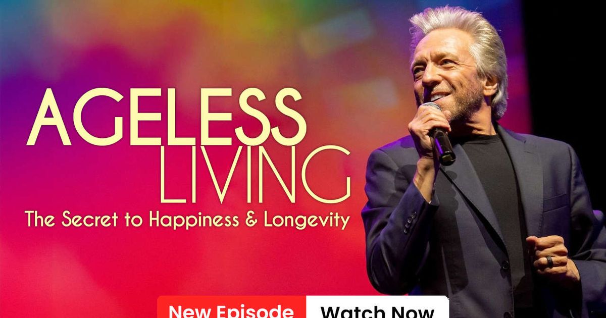 Ageless Living: The Secret to Happiness and Longevity
