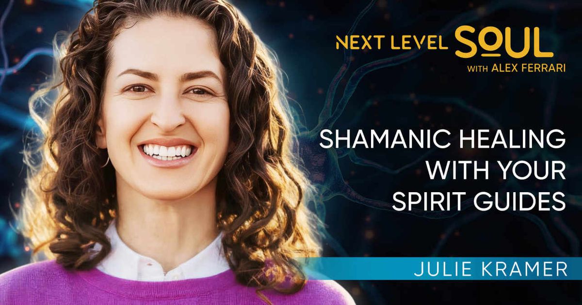 Shamanic Healing with Your Spirit Guides with Julie Kramer