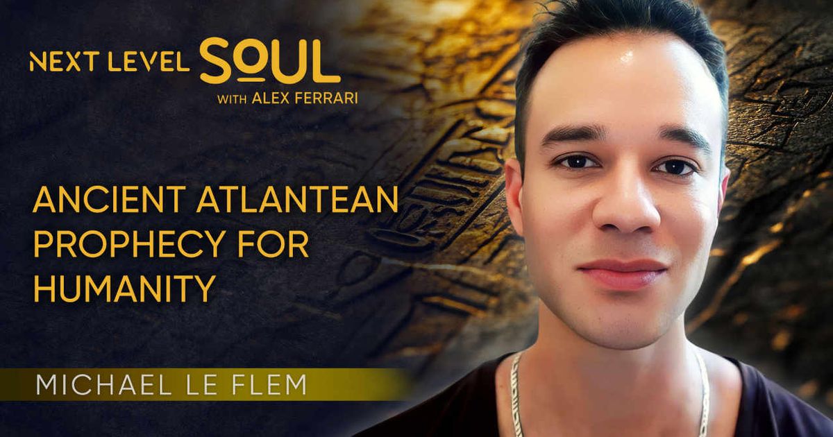 Ancient Atlantean Prophecy for Humanity with Michael Le Flem